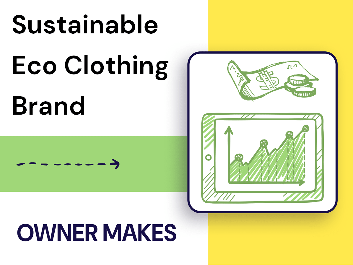 How Much Does an Owner Make in a Sustainable Eco Clothing Brand?