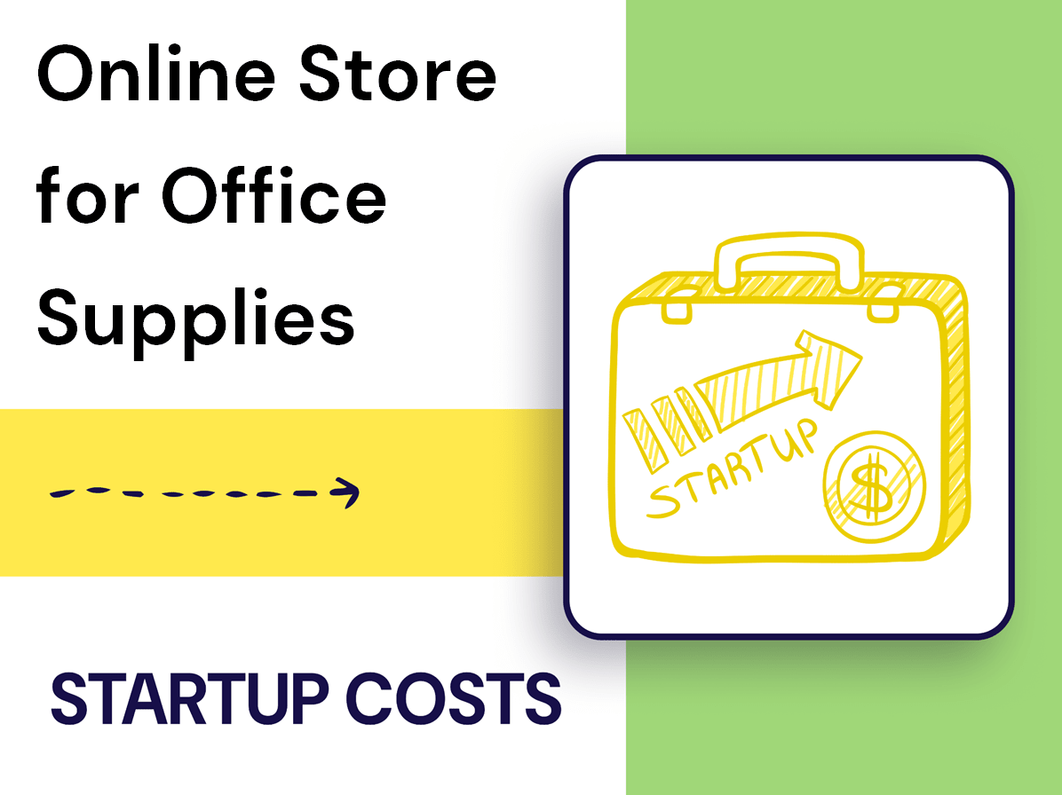 What Are the Startup Costs for an Online Office Supplies Store?