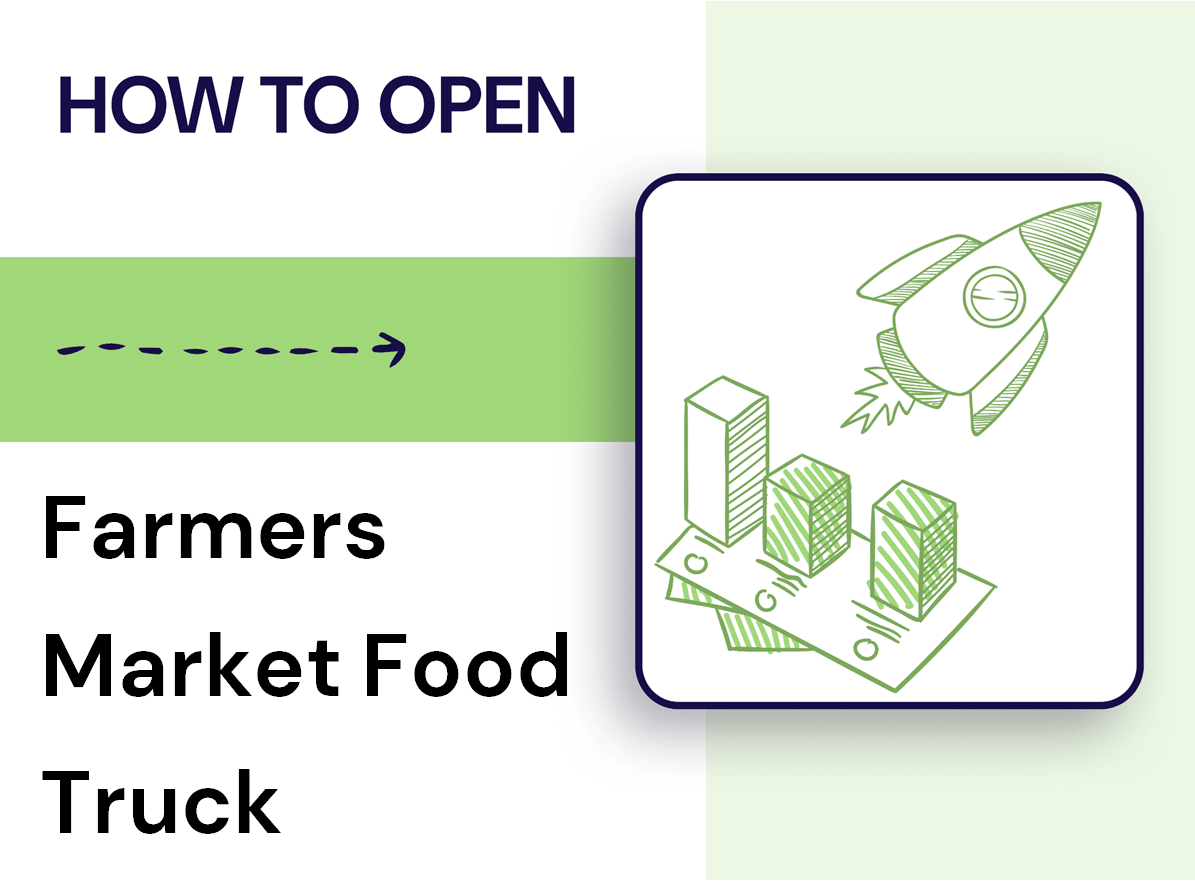 How Do You Open a Farmers Market Food Truck?