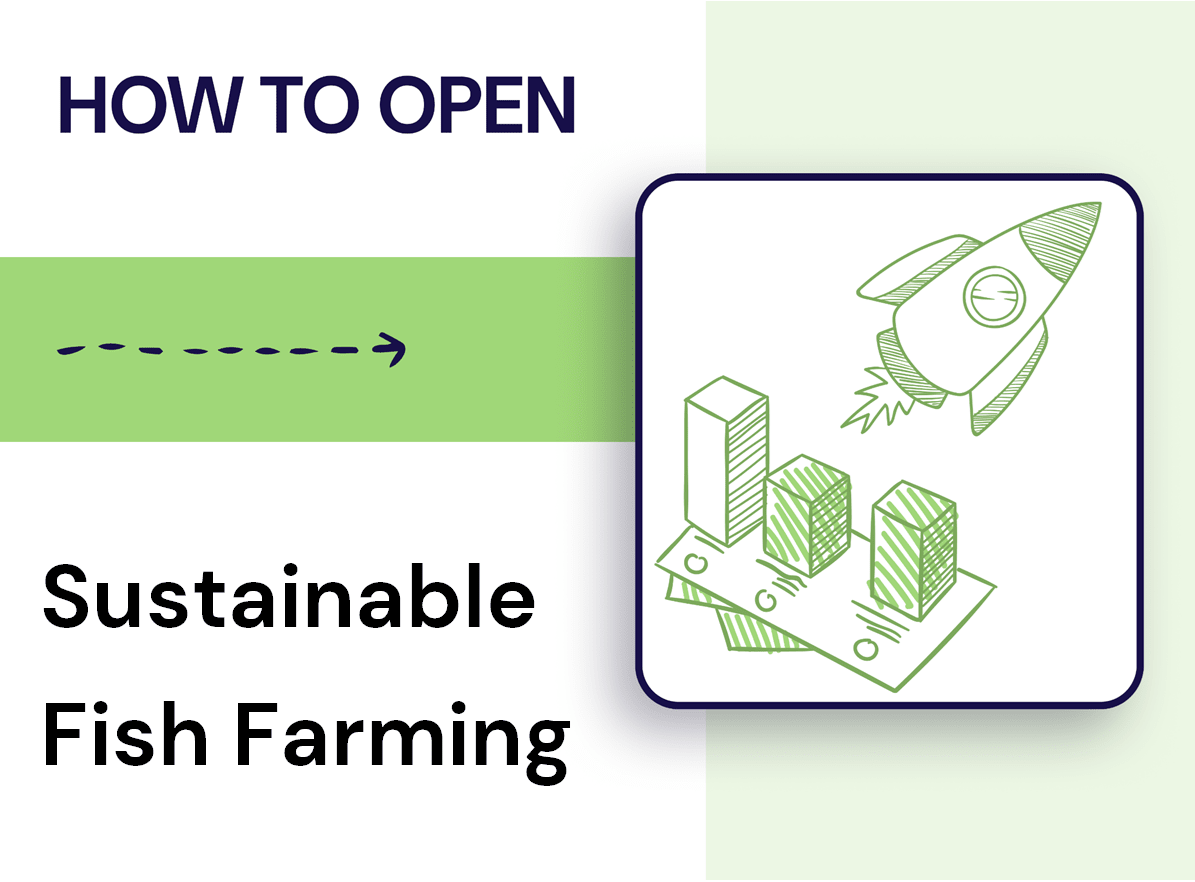 How Can You Open a Sustainable Fish Farm?