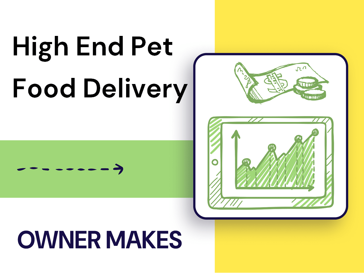 How Much Does an Owner Make in High-End Pet Food Delivery?