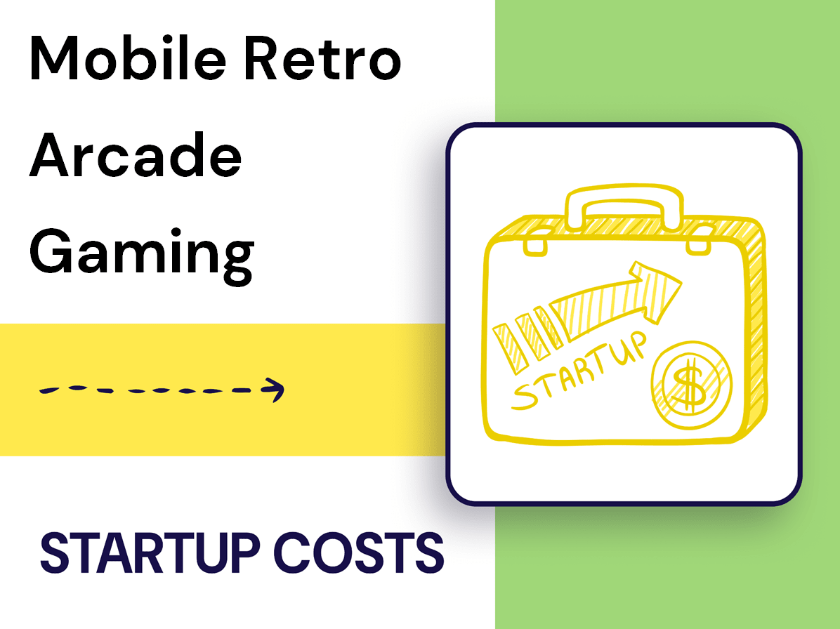 What Are the Startup Costs for a Mobile Retro Arcade Gaming Business?