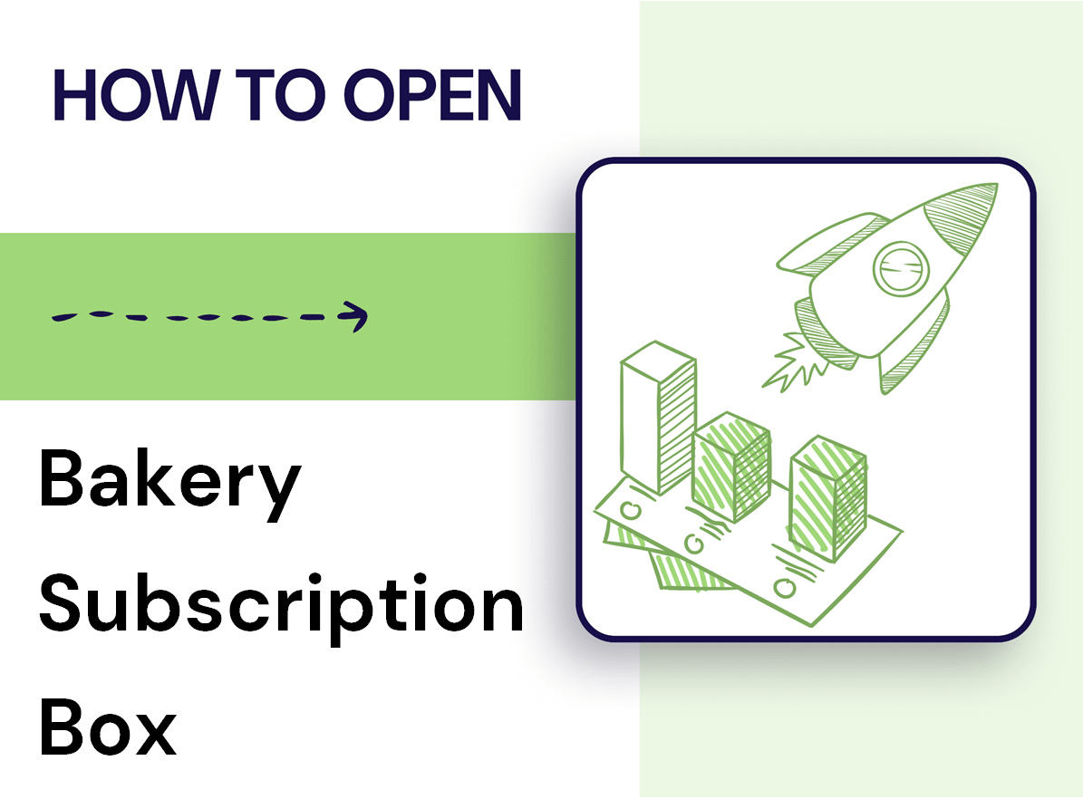 How to Open a Successful Bakery Subscription Box?
