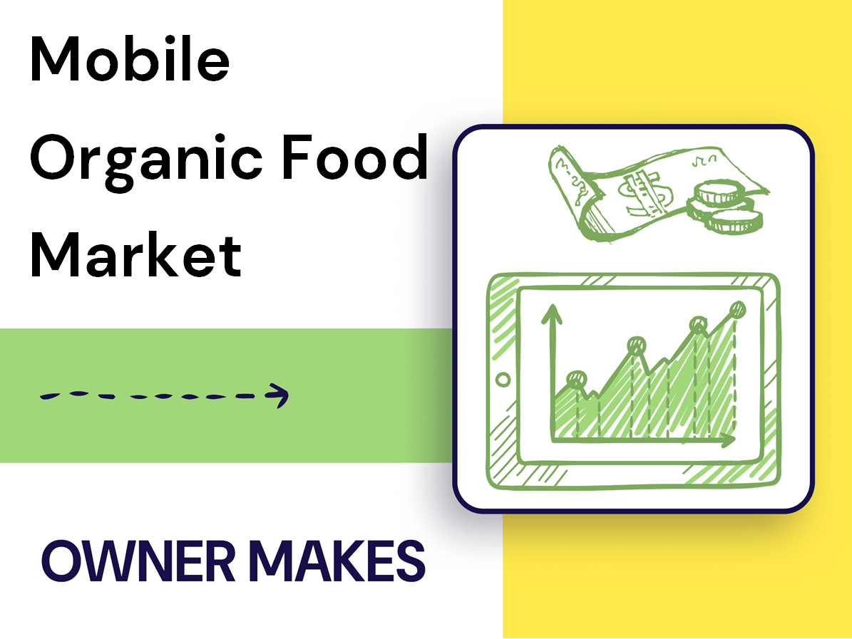 How Much Does an Owner Make at Mobile Organic Food Market?