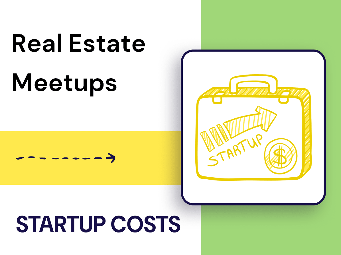 What Are the Startup Costs for Real Estate Meetups?