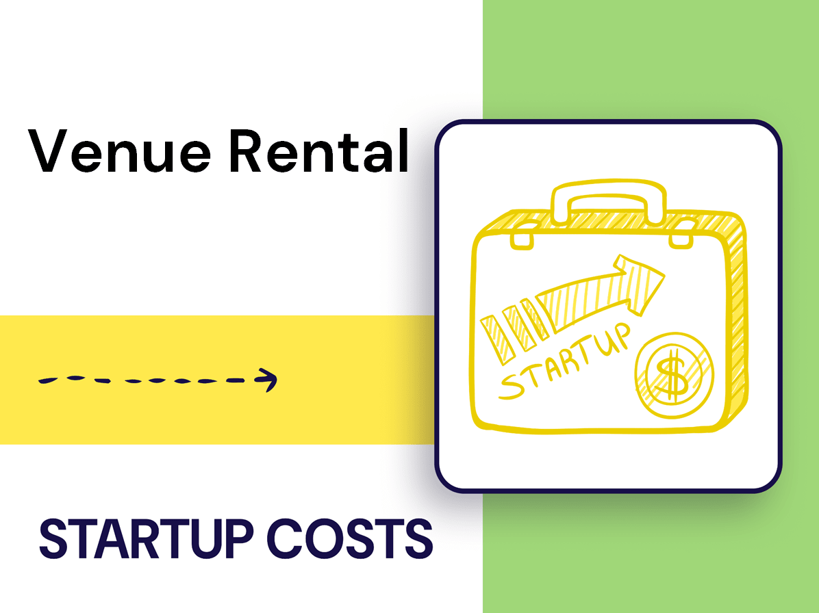 What Are the Startup Costs for Venue Rental?