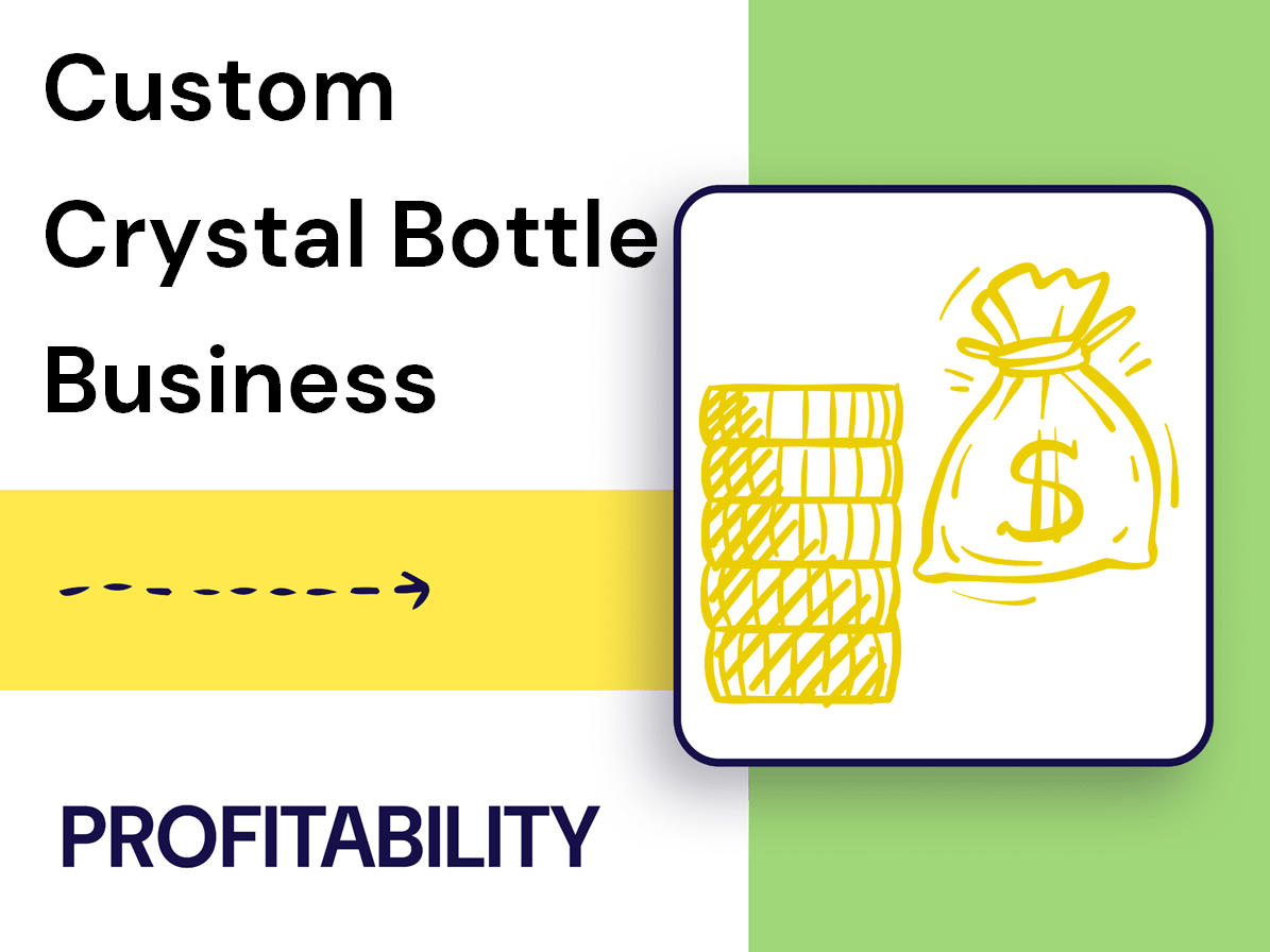 How Can You Maximize Profitability in Your Custom Crystal Bottle Business?