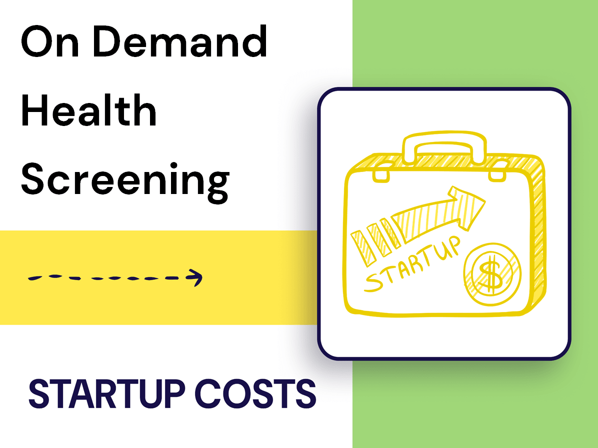 What Are the Startup Costs for On-Demand Health Screening?