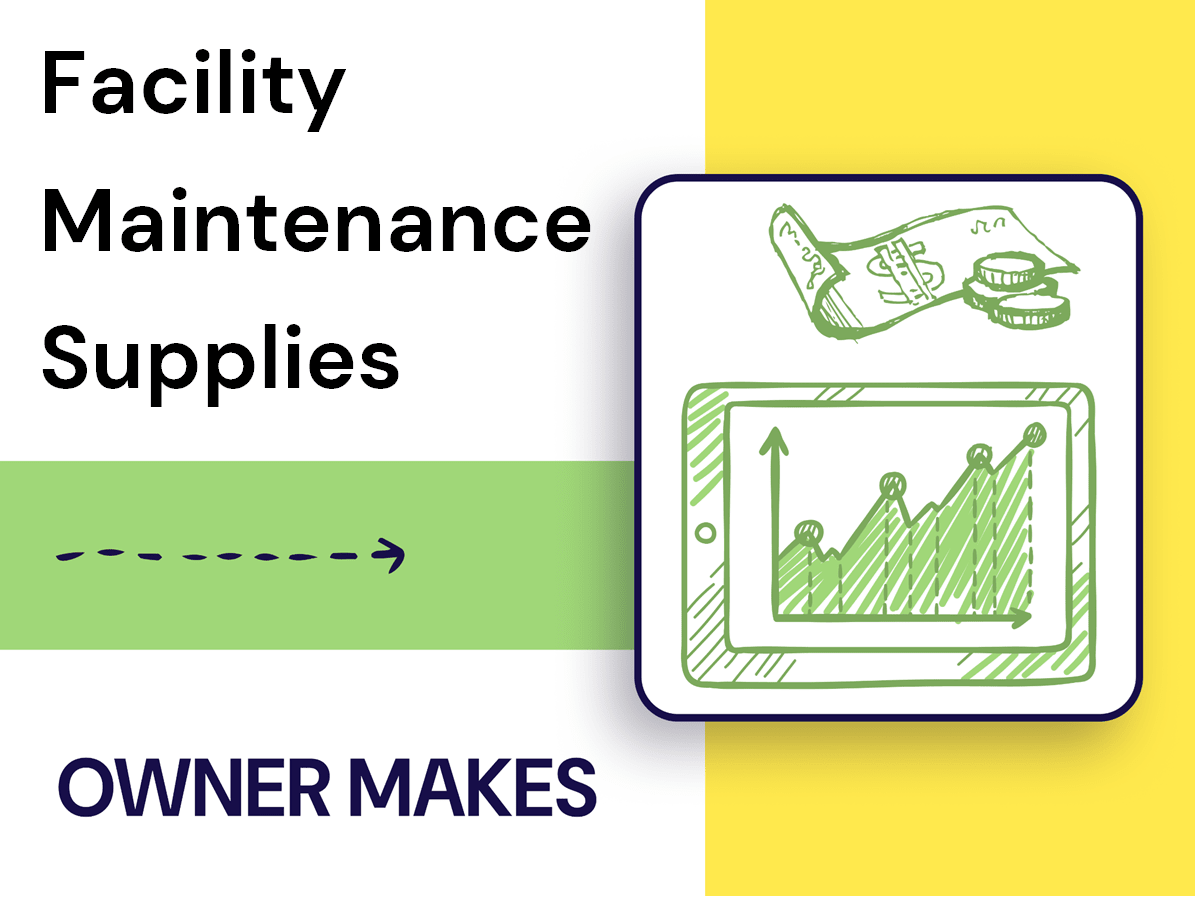 How Much Does an Owner Make from Facility Maintenance Supplies?