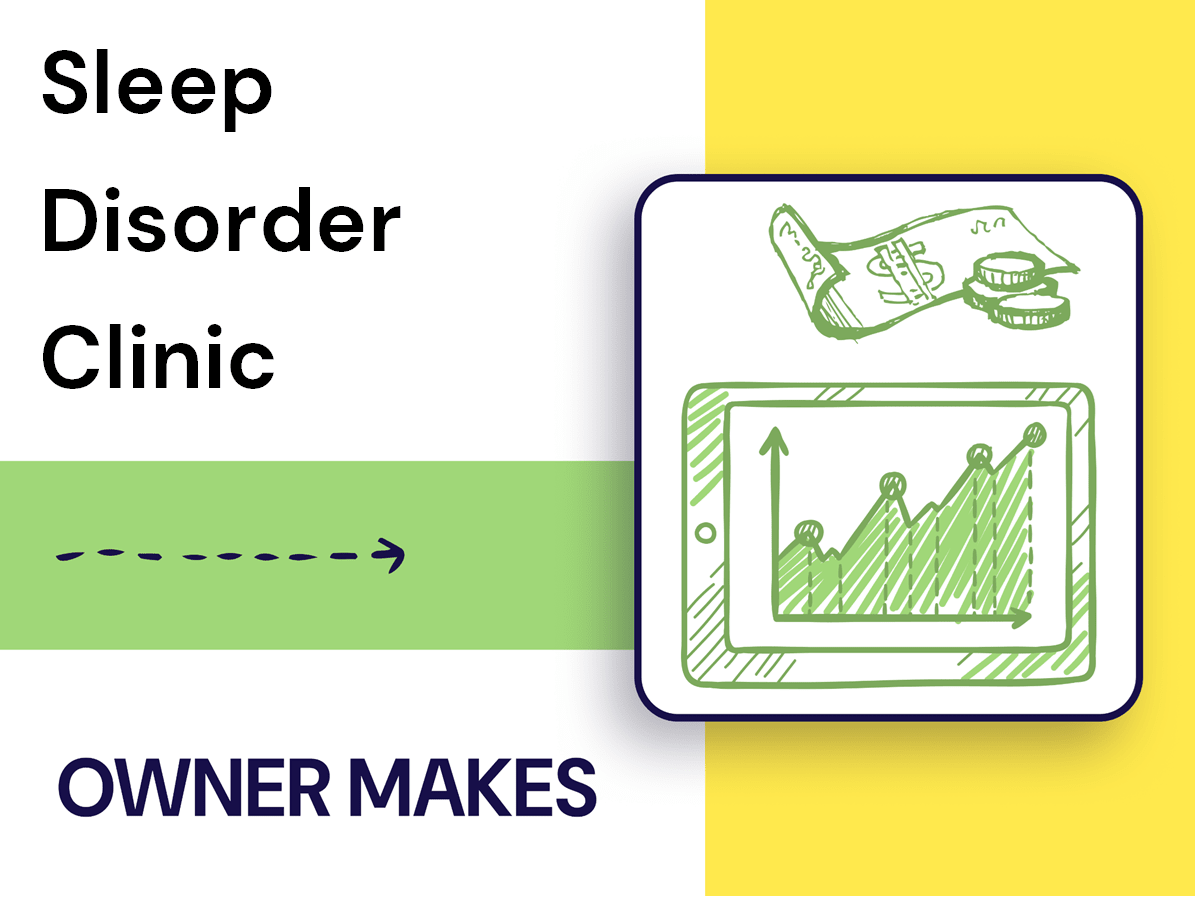 How Much Does an Owner Make at a Sleep Disorder Clinic?