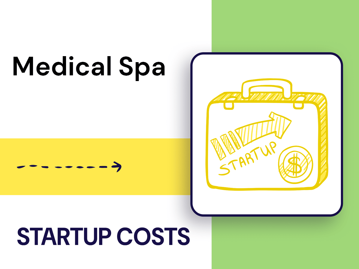What Are the Startup Costs for a Medical Spa?