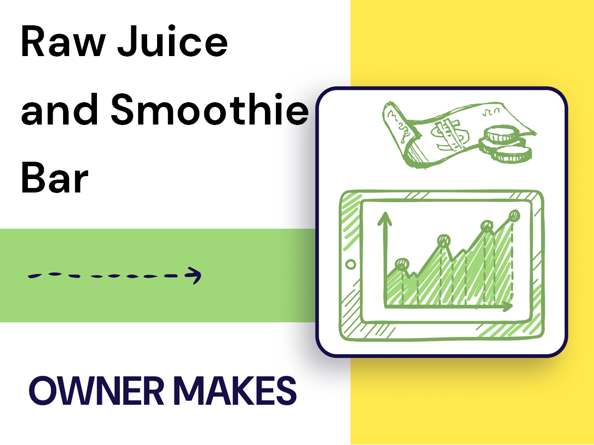 How Much Does the Owner of a Raw Juice and Smoothie Bar Make?