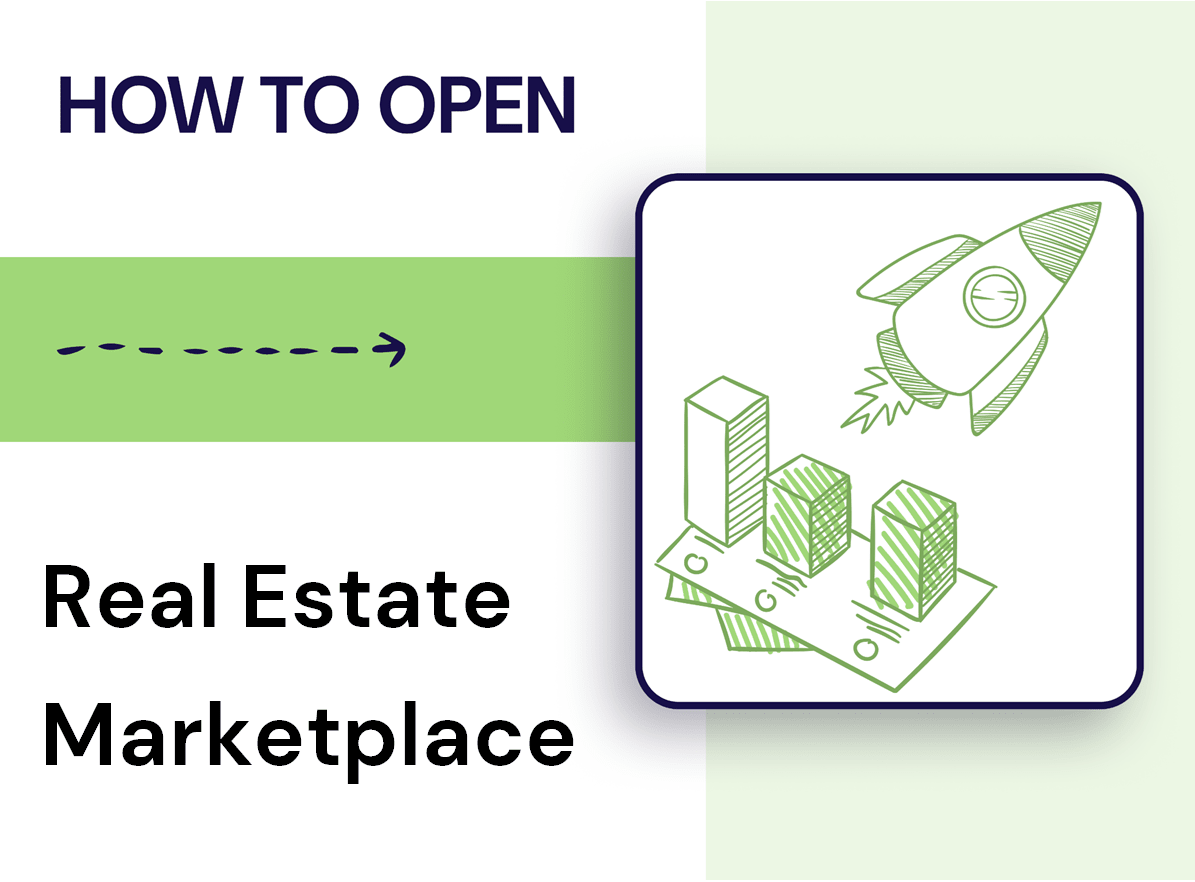 How to Open a Real Estate Marketplace Successfully?