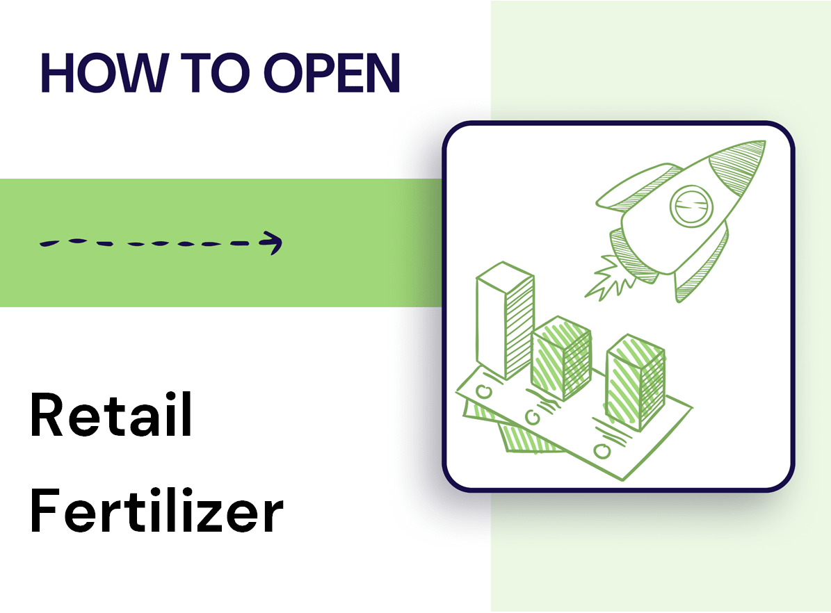 How to Open a Retail Fertilizer Store?