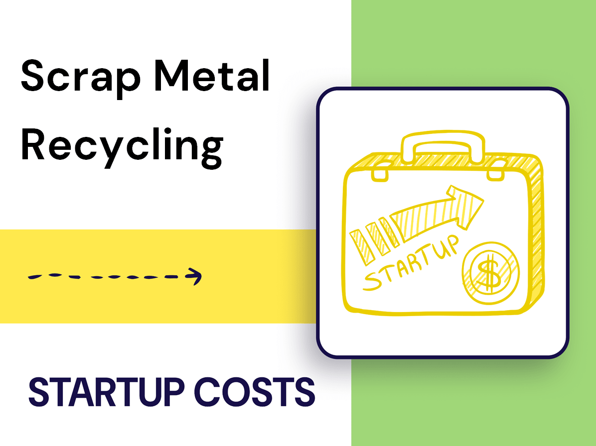 What Are the Startup Costs for Scrap Metal Recycling?