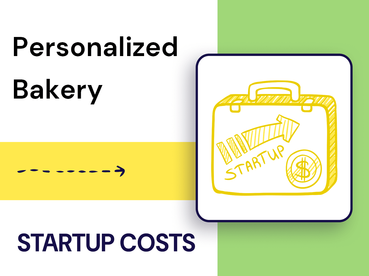 What Are the Startup Costs for a Personalized Bakery?