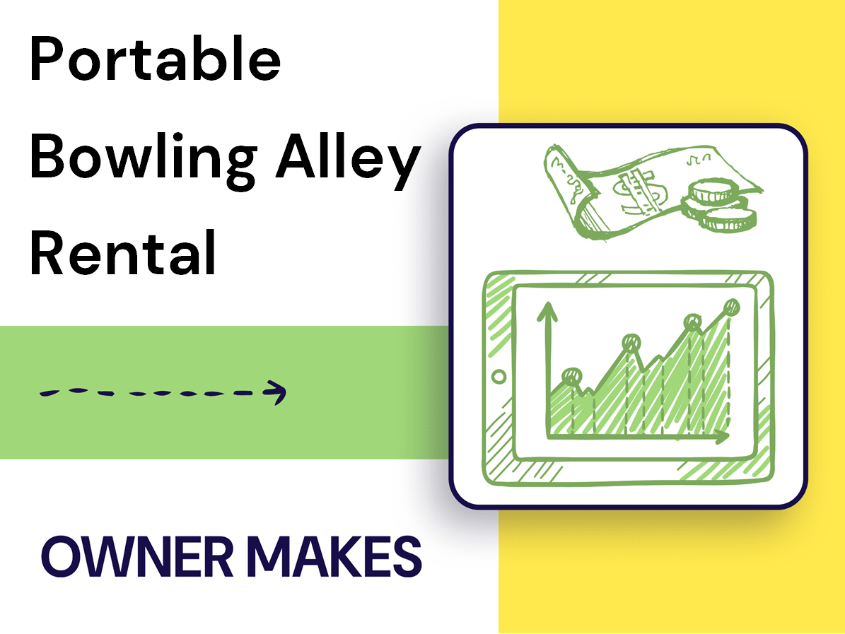 How Much Does an Owner Make Renting Portable Bowling Alleys?