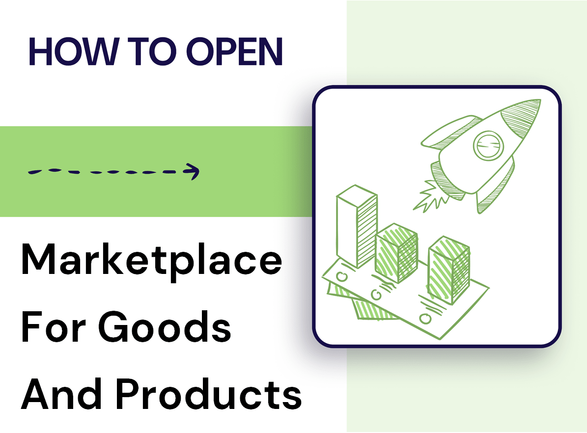 How Do You Open a Marketplace for Goods and Products?