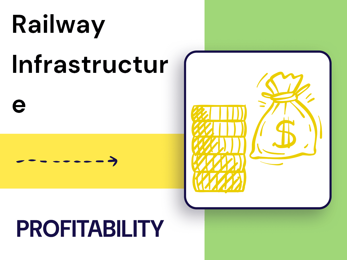 How Can You Maximize Profitability in Railway Infrastructure Development?