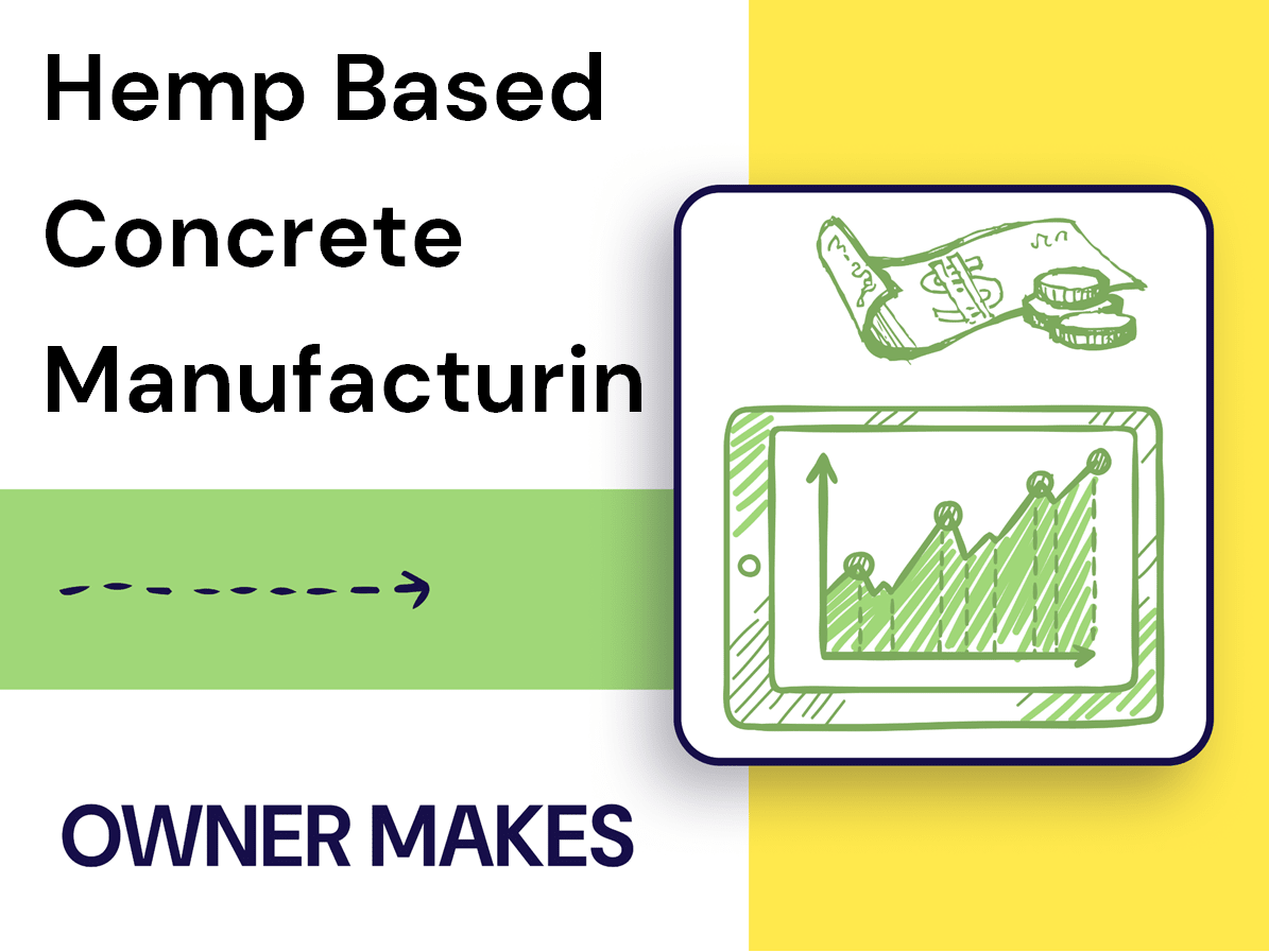 How Much Does an Owner Make in Hemp-Based Concrete Manufacturing?