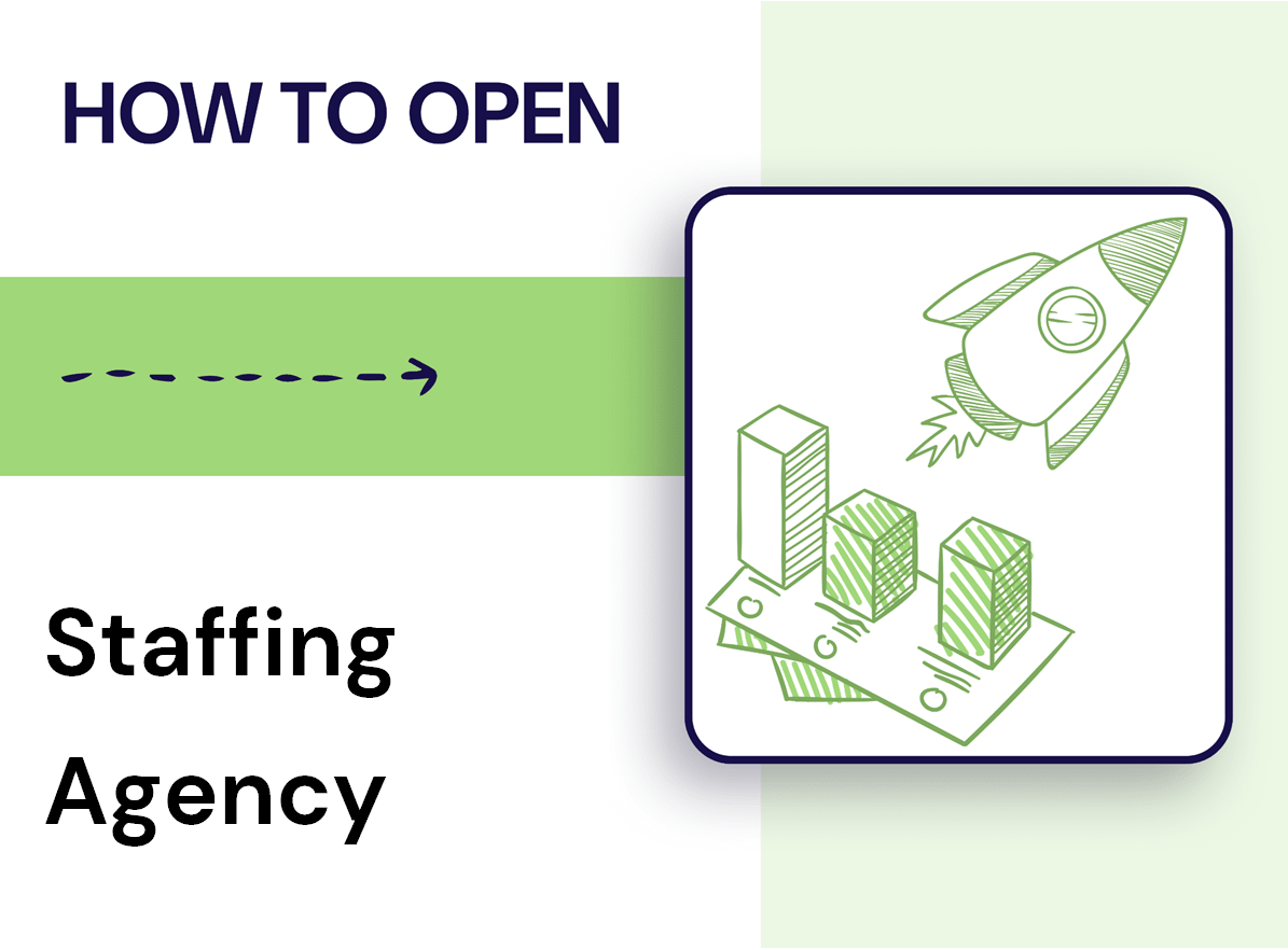 How Do You Open a Staffing Agency?