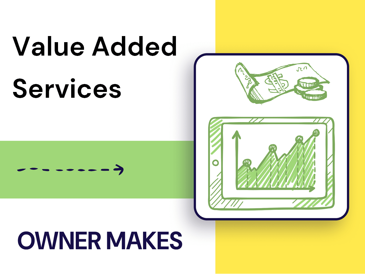 How Much Does an Owner Make from Value Added Services?