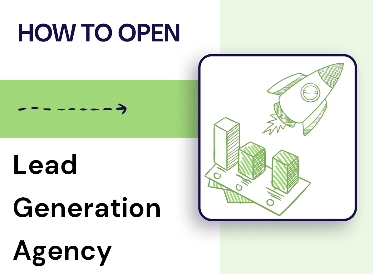 How Do You Open a Lead Generation Agency?