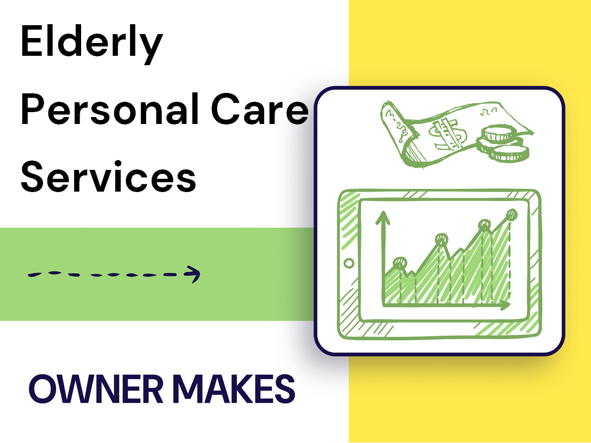 How Much Does an Owner Earn in Elderly Personal Care Services?
