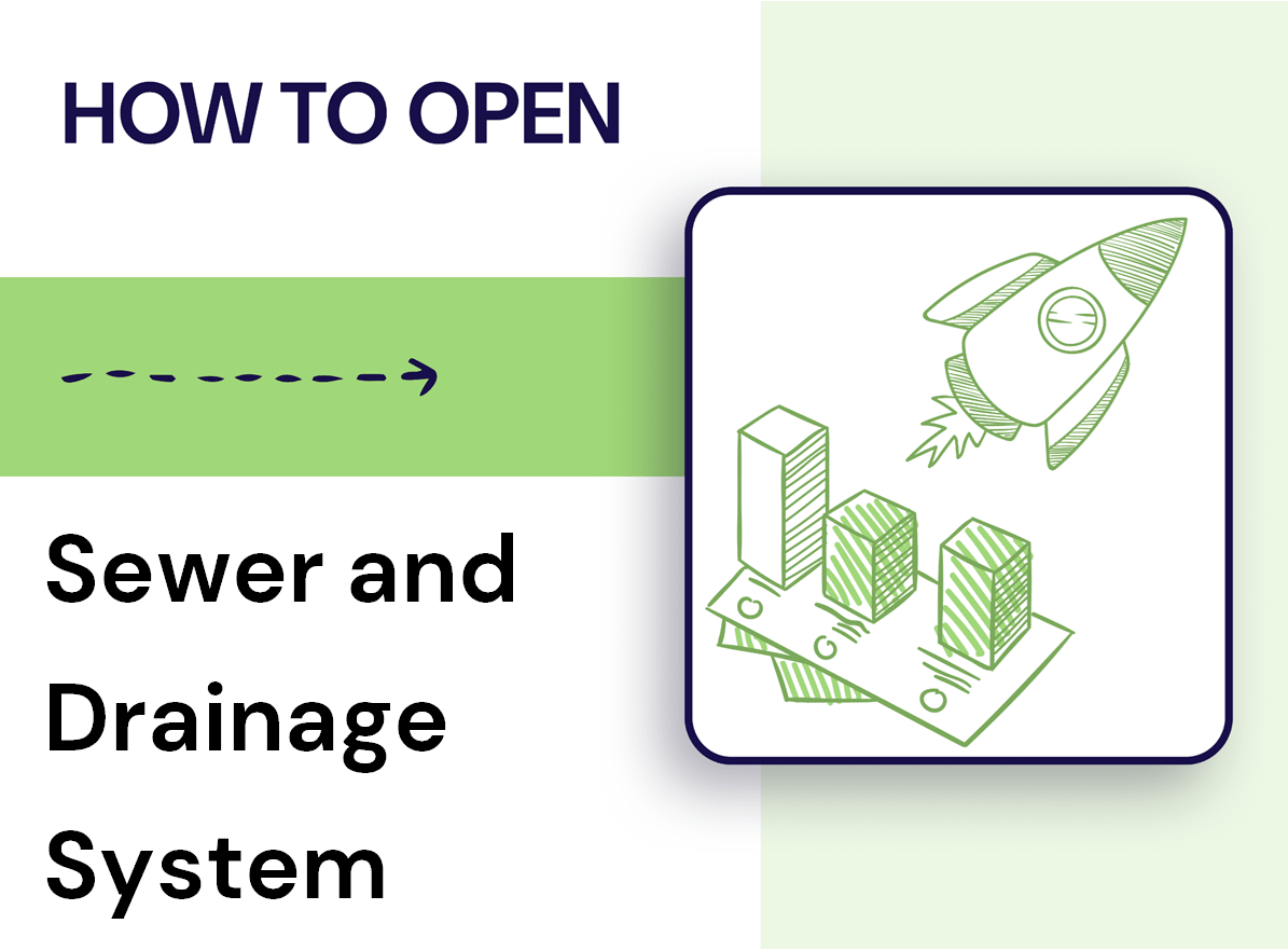 How to Open a Sewer and Drainage System Construction?