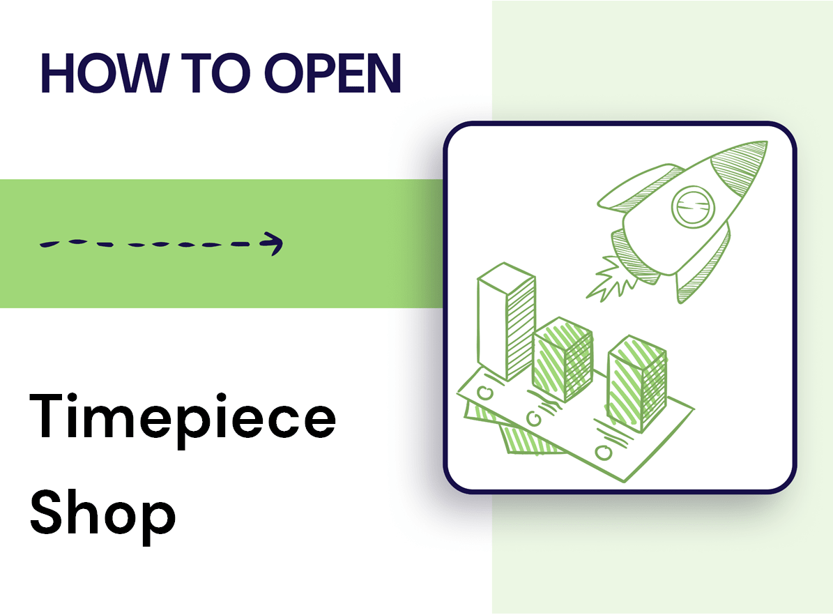 How to Successfully Open a Timepiece Shop?