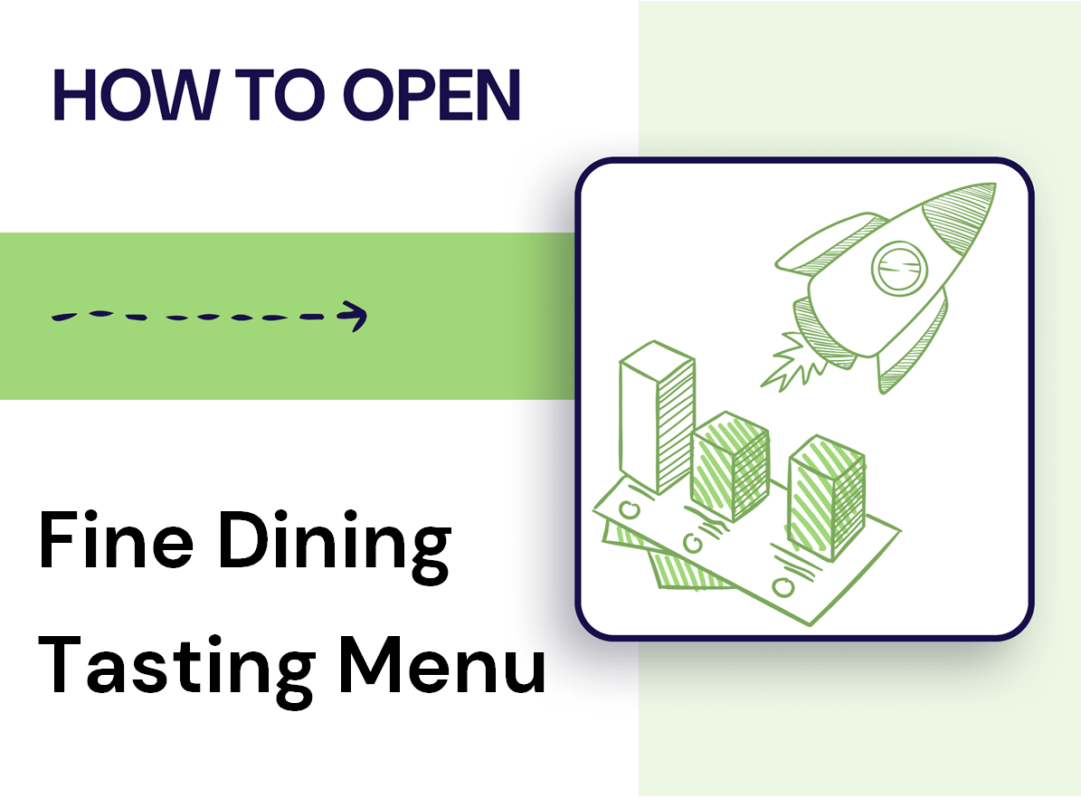 How to Open a Fine Dining Tasting Menu Successfully?