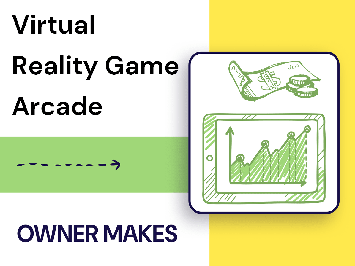 How Much Does an Owner Make from a Virtual Reality Game Arcade?