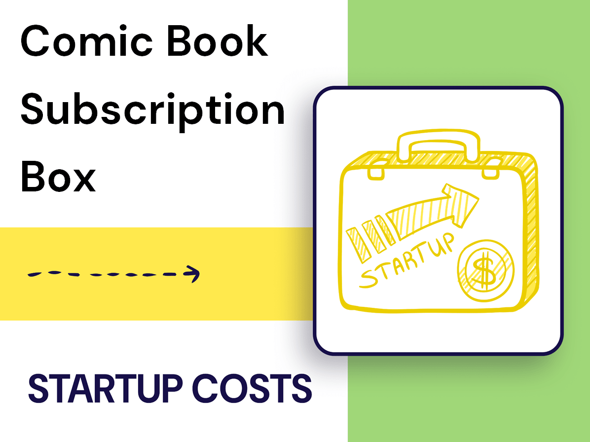 What Are the Startup Costs for a Comic Book Subscription Box?