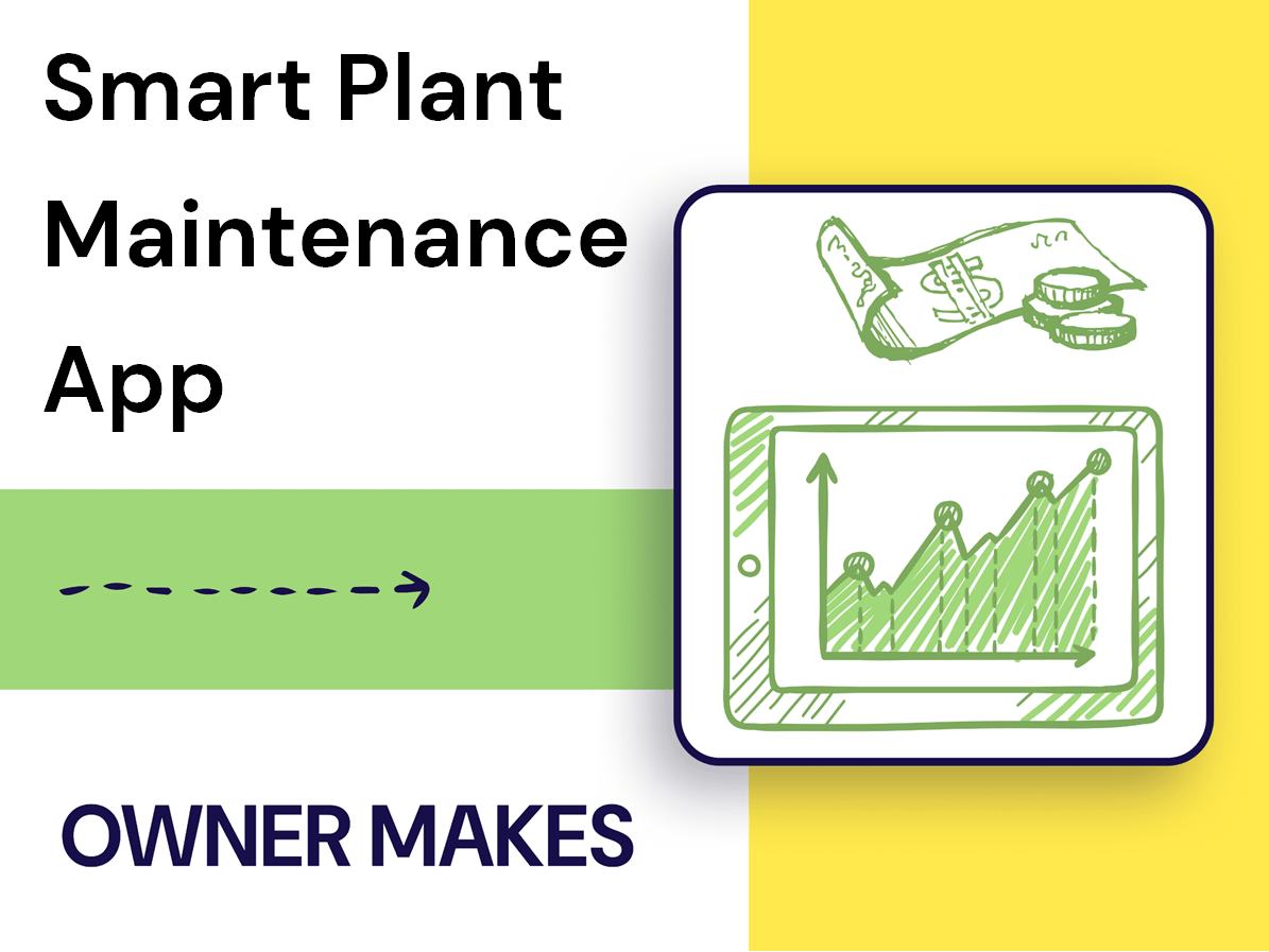 How Much Does an Owner Make from the Smart Plant Maintenance App?