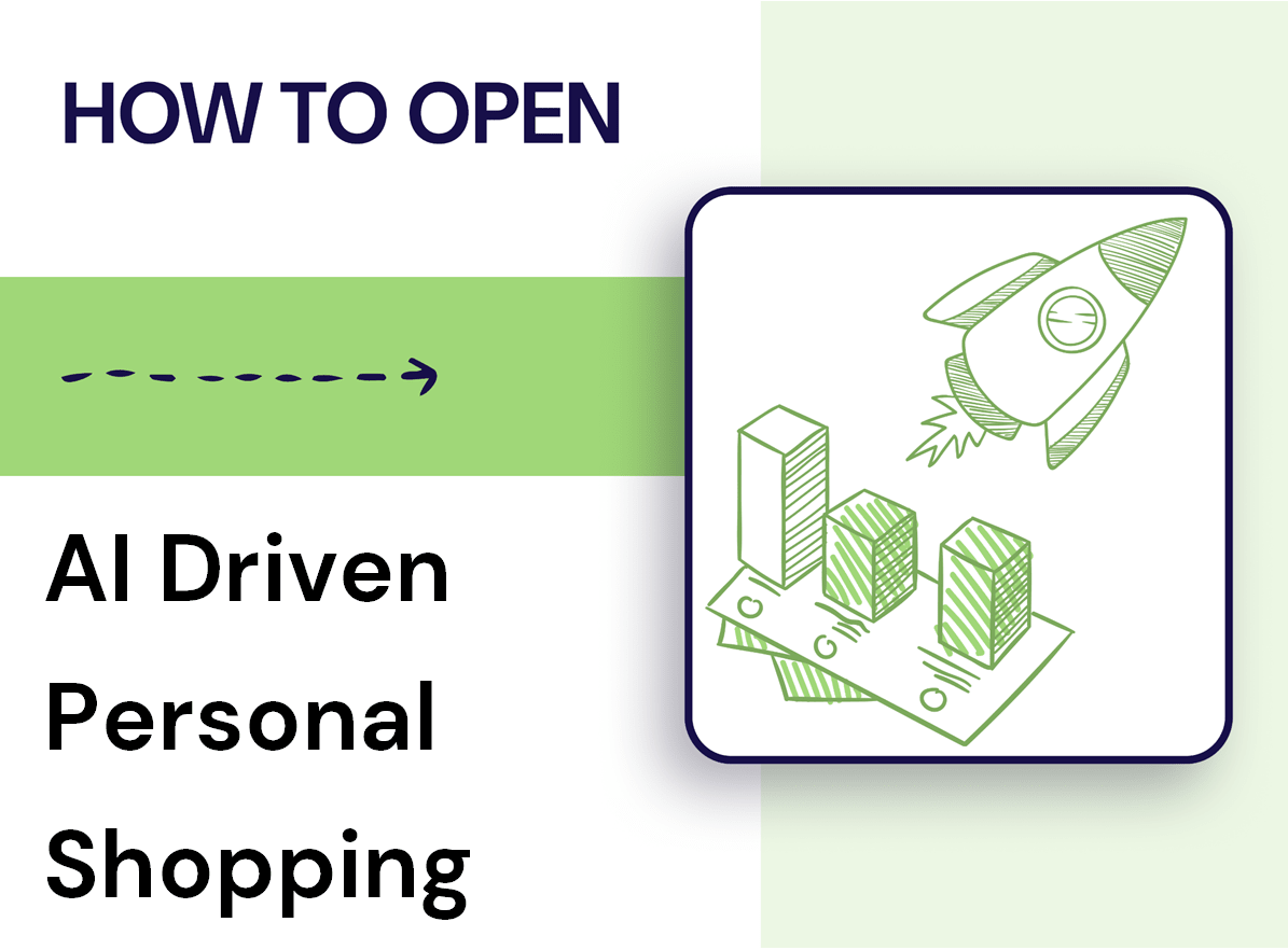 How Can You Open an AI-Driven Personal Shopping Assistant?