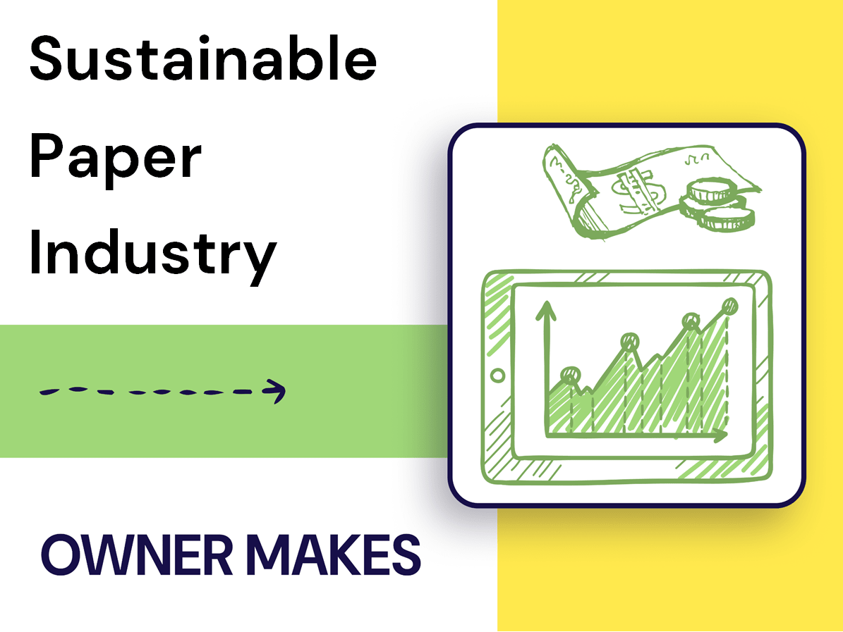 How Much Does an Owner Make in the Sustainable Paper Industry?