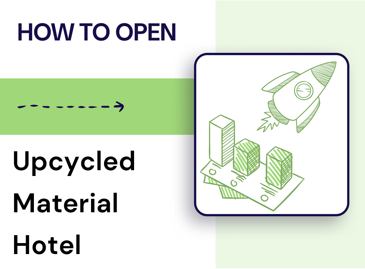 How Can You Open an Upcycled Material Hotel?