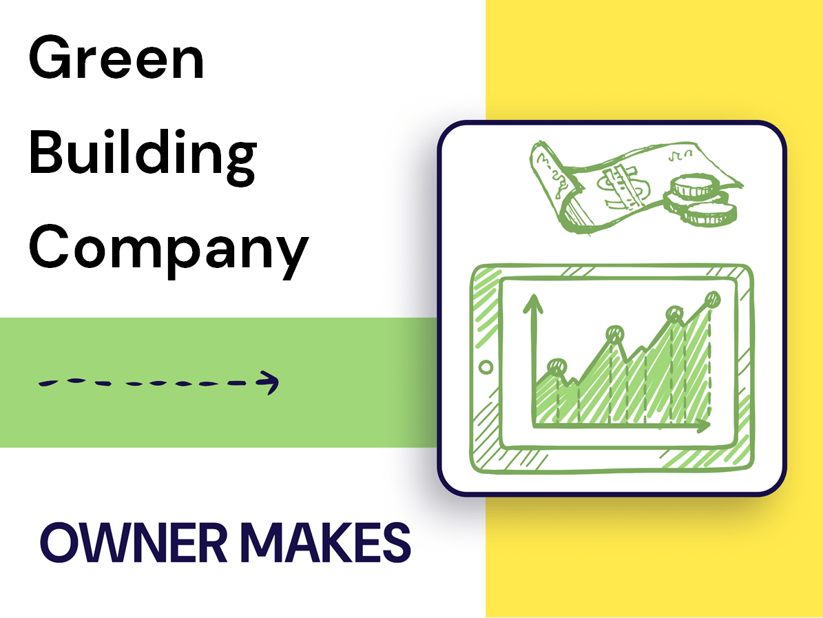 How Much Does an Owner Make at Green Building Company?