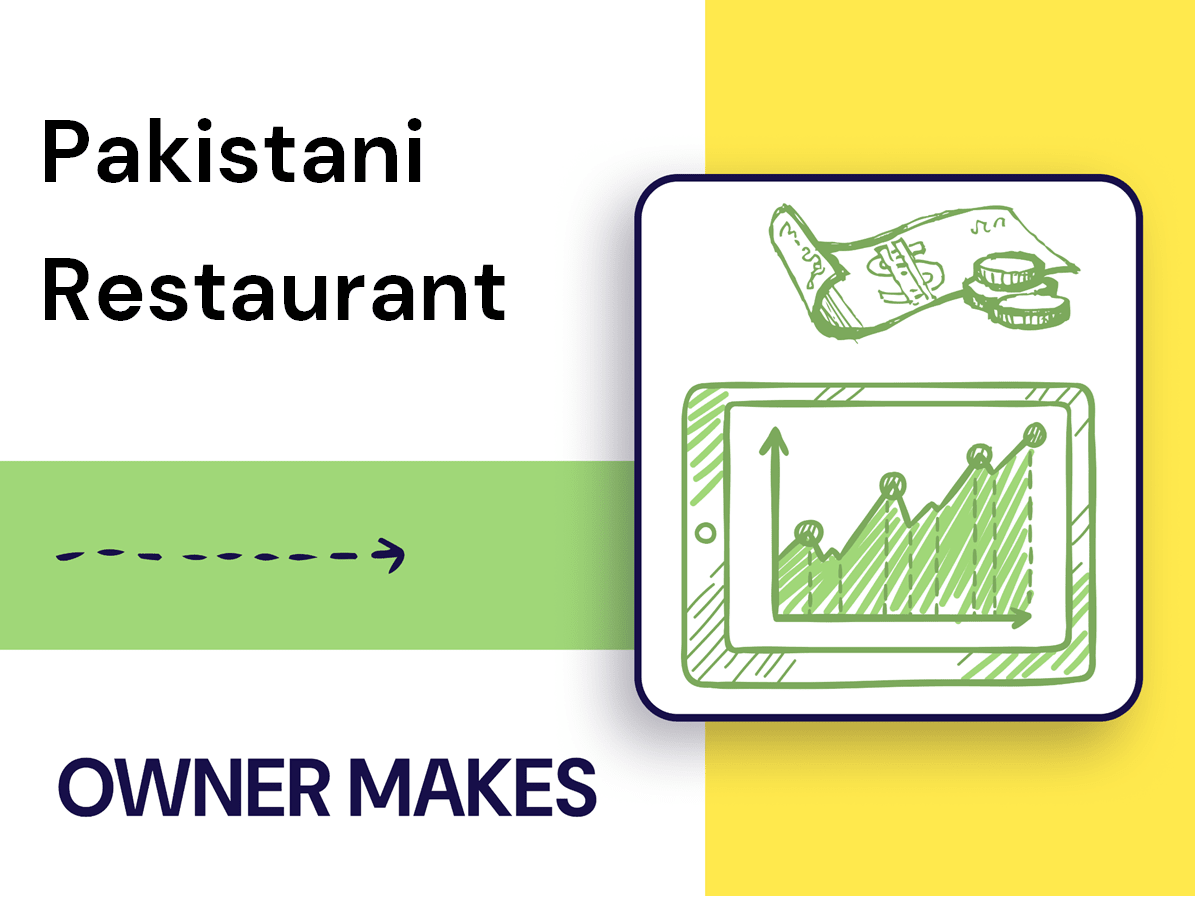 How Much Does an Owner Make at a Pakistani Restaurant?