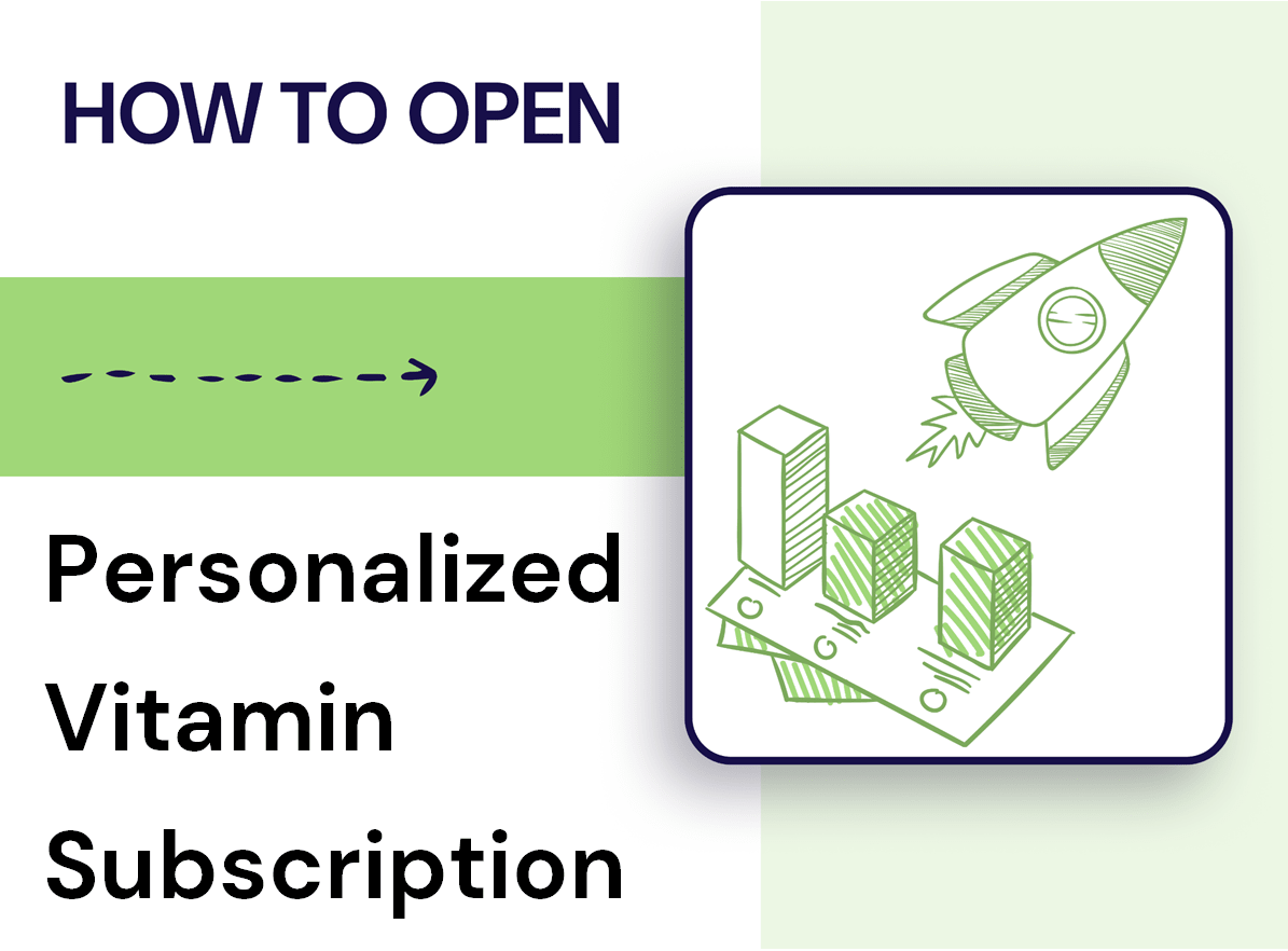 How Can You Open a Personalized Vitamin Subscription Box?