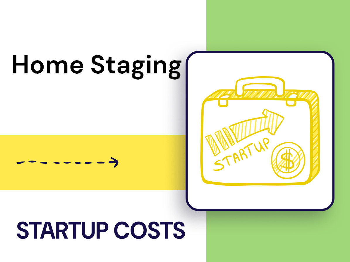 What Are the Startup Costs for Home Staging?