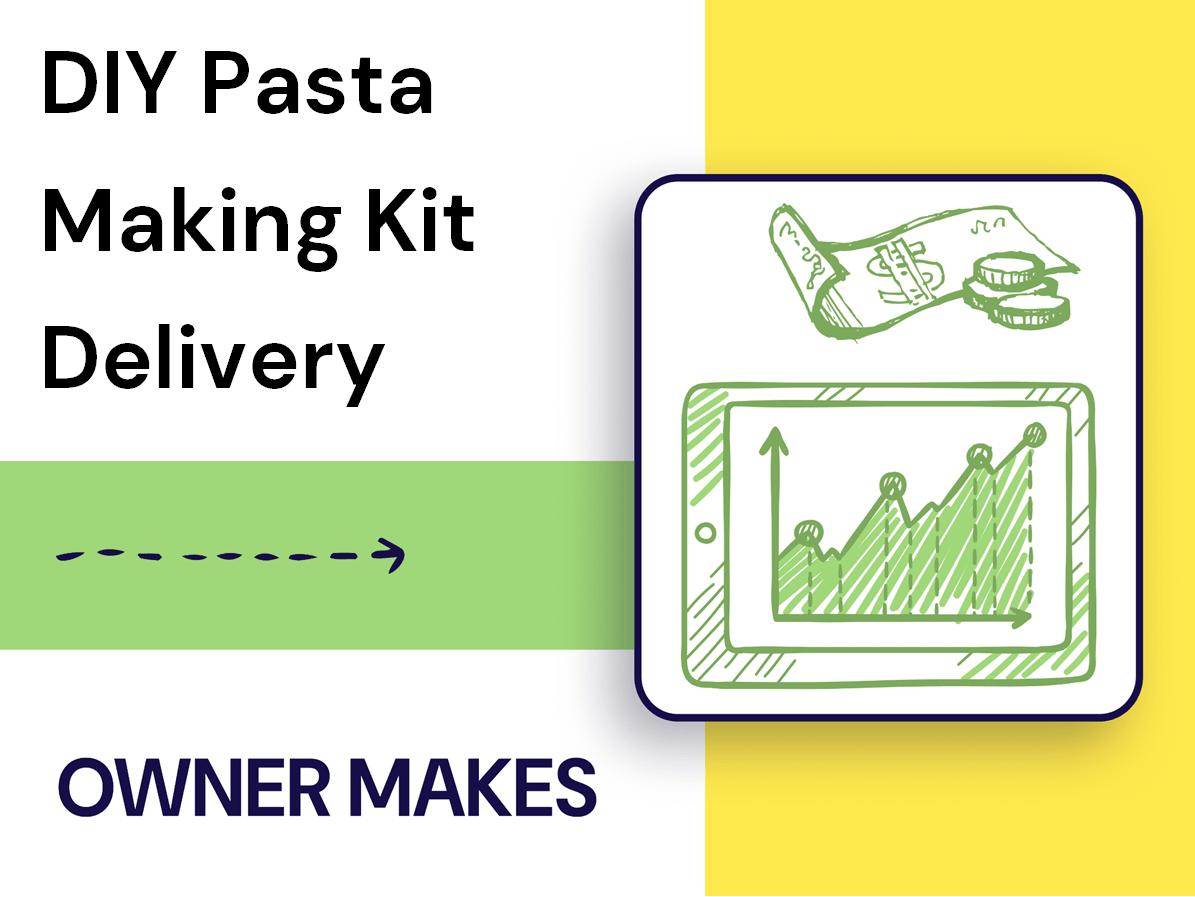 How Much Does an Owner Make from DIY Pasta Making Kit Delivery?