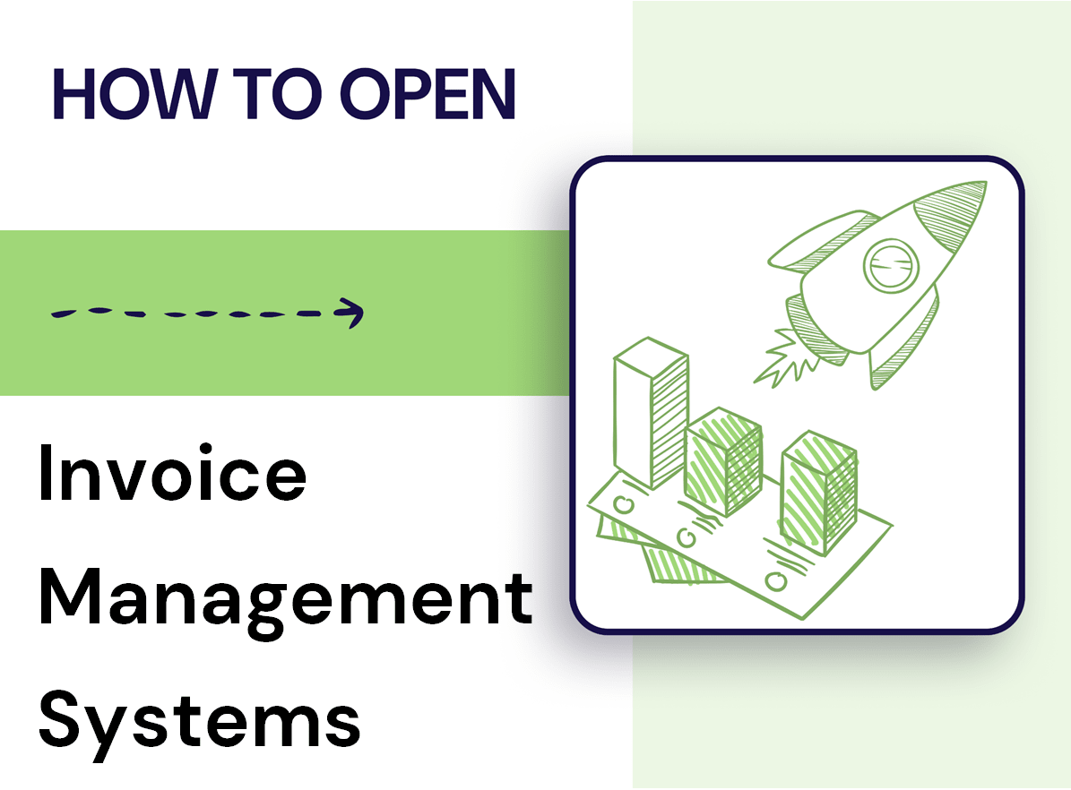 How to Open and Set Up Invoice Management Systems?