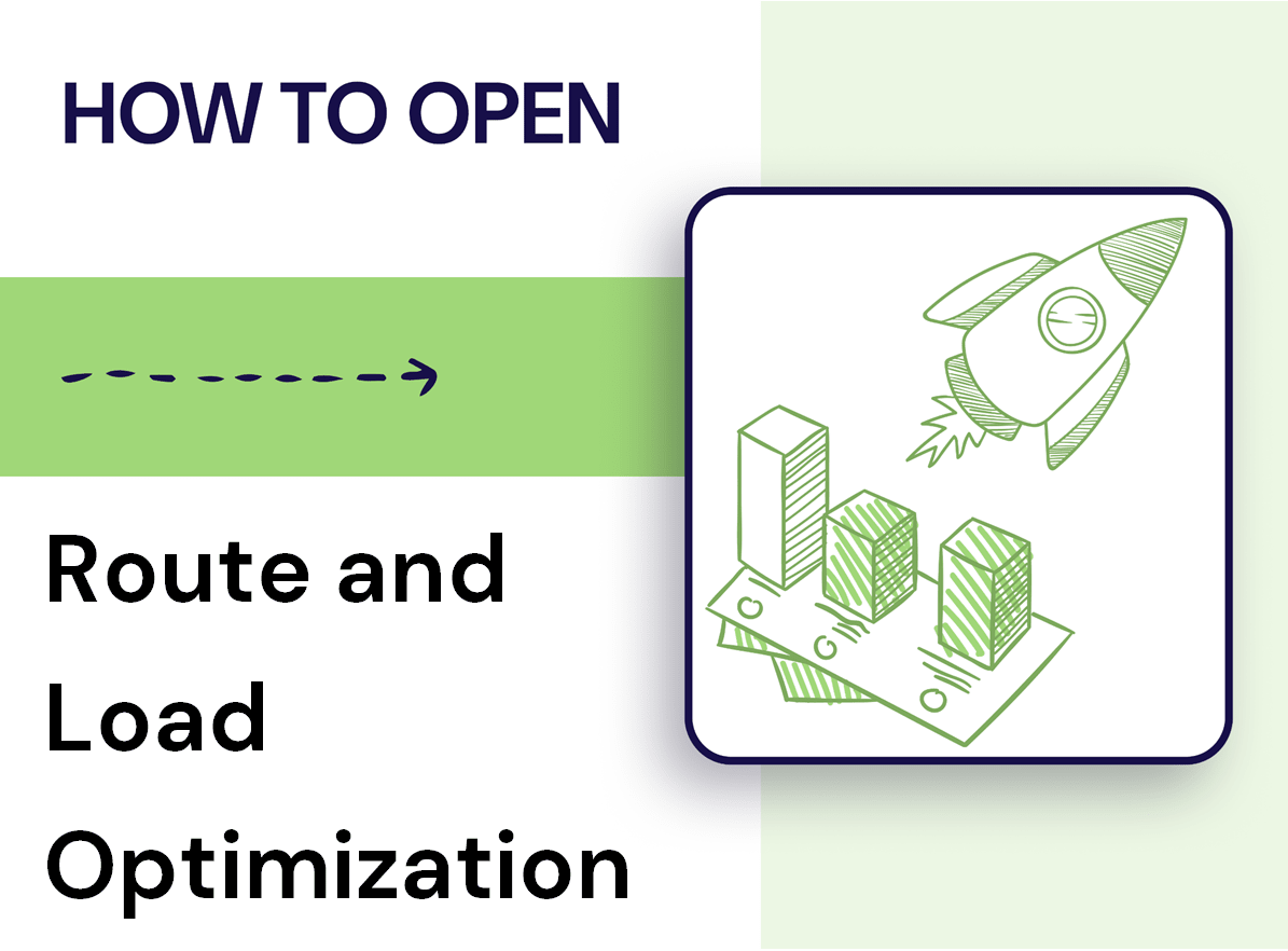 How to Open and Optimize Routes Effectively?