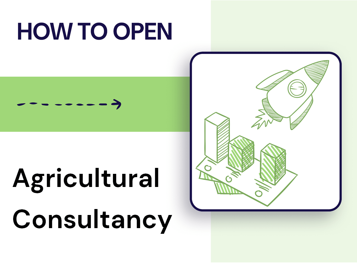 How to Open an Agricultural Consultancy Successfully?