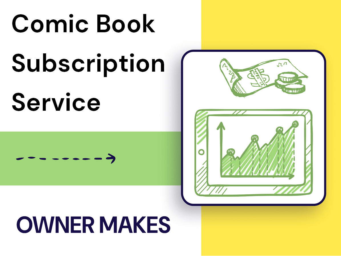 How Much Does an Owner Make from a Comic Book Subscription Service?