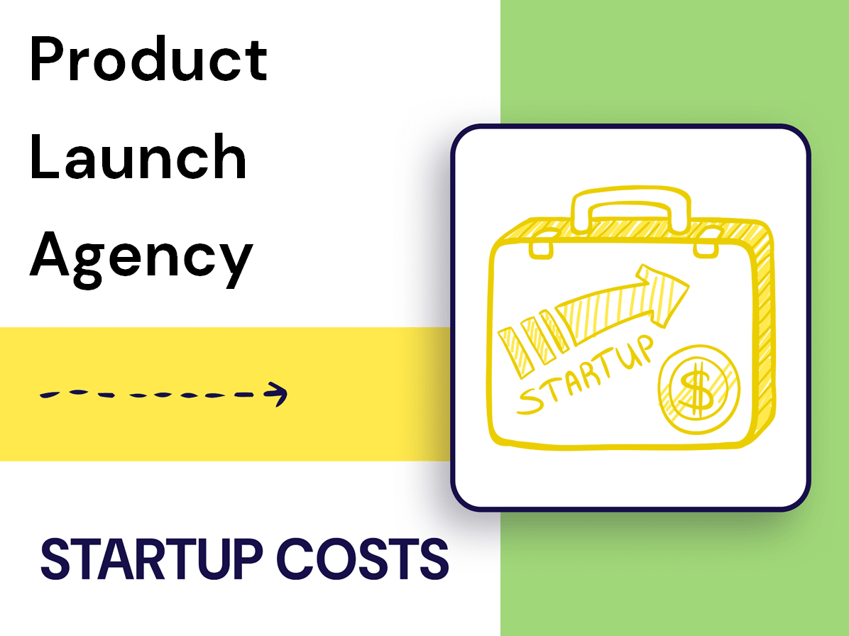 What Are the Startup Costs for a Product Launch Agency?