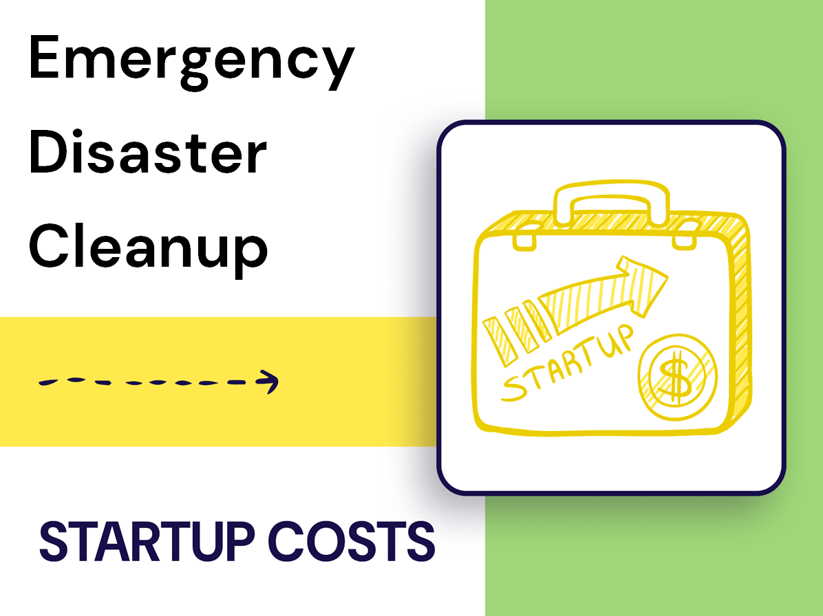 What Are the Startup Costs for Emergency Disaster Cleanup Services?