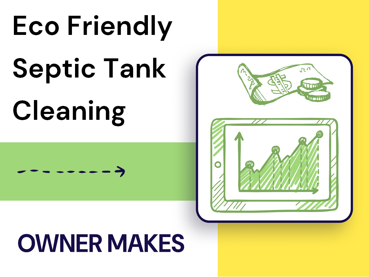 How Much Does an Owner Make from Eco-Friendly Septic Tank Cleaning?