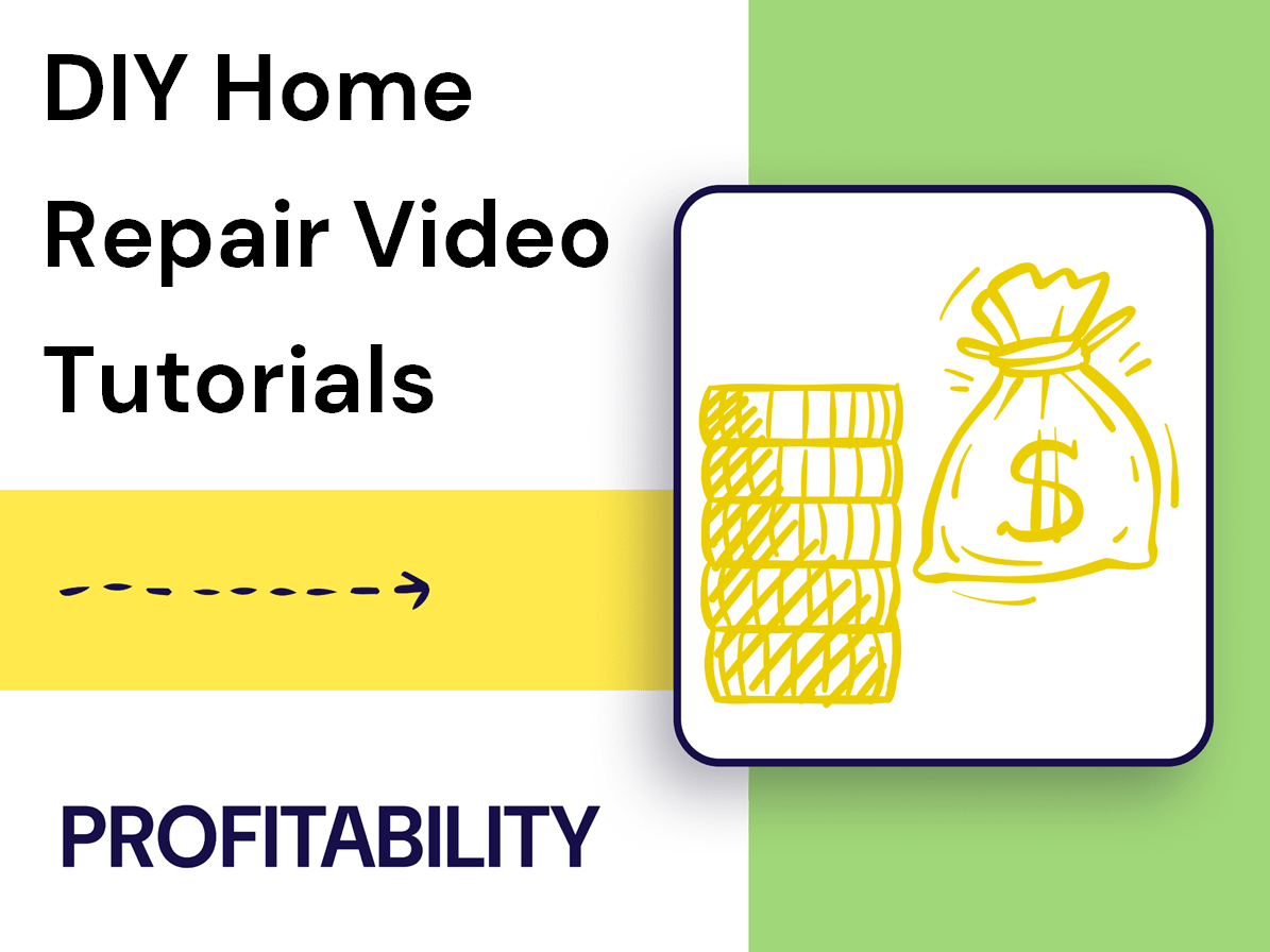How Can DIY Home Repair Video Tutorials Maximize Profitability with ...